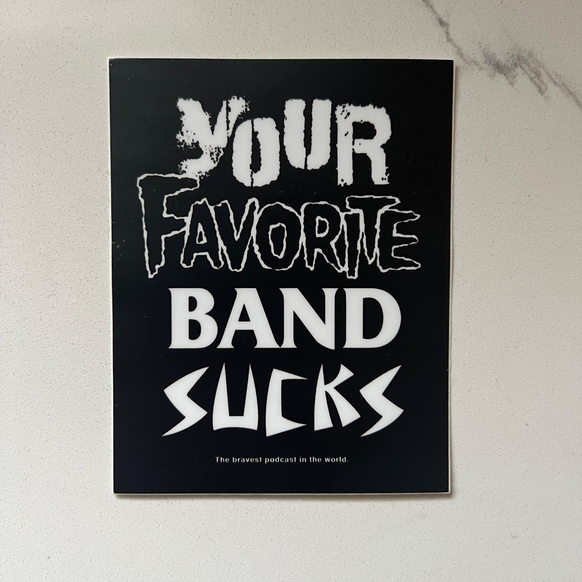 Your Favorite Metal Band Sucks Sticker – Your Favorite Band Sucks
